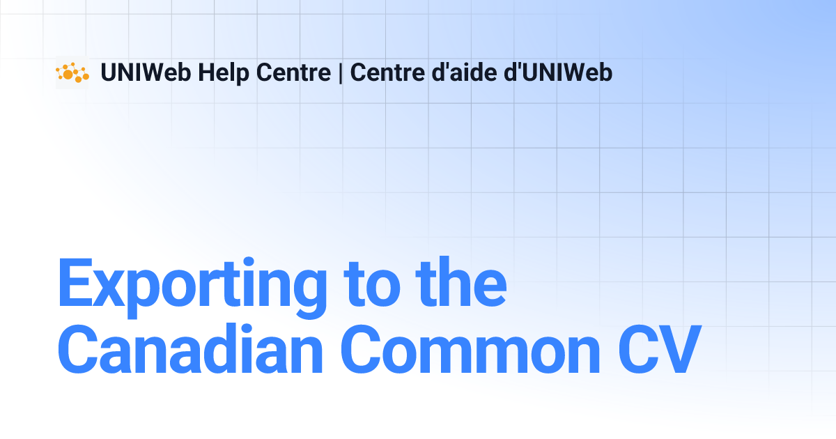 Exporting to the Canadian Common CV | UNIWeb Help Centre | Centre d ...